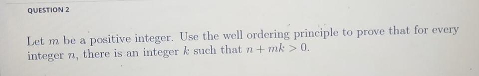 Solved QUESTION 2 Let m be a positive integer. Use the well | Chegg.com