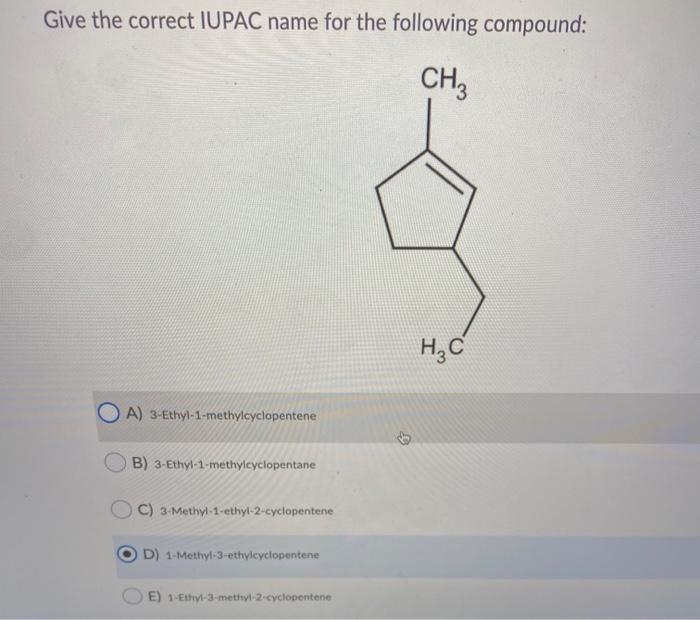 Solved Give the correct IUPAC name for the following | Chegg.com