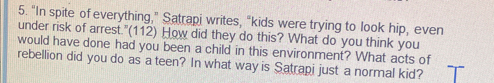 Solved "In spite of everything," Satrapi writes, "kids were | Chegg.com