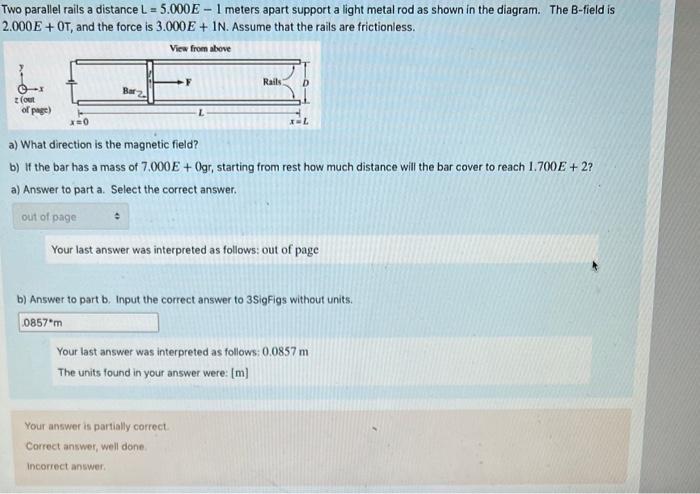 Solved Two parallel rails a distance L=5.000E−1 meters apart | Chegg.com
