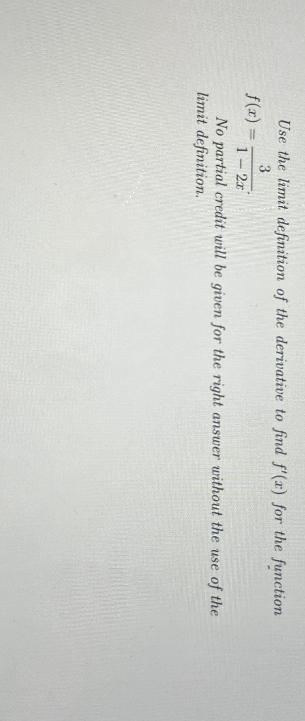 Solved Use the limit definition of the derivative to find | Chegg.com