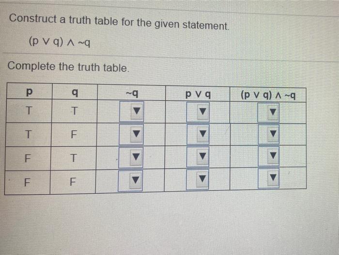 Solved Construct a truth table for the given statement. (p v | Chegg.com