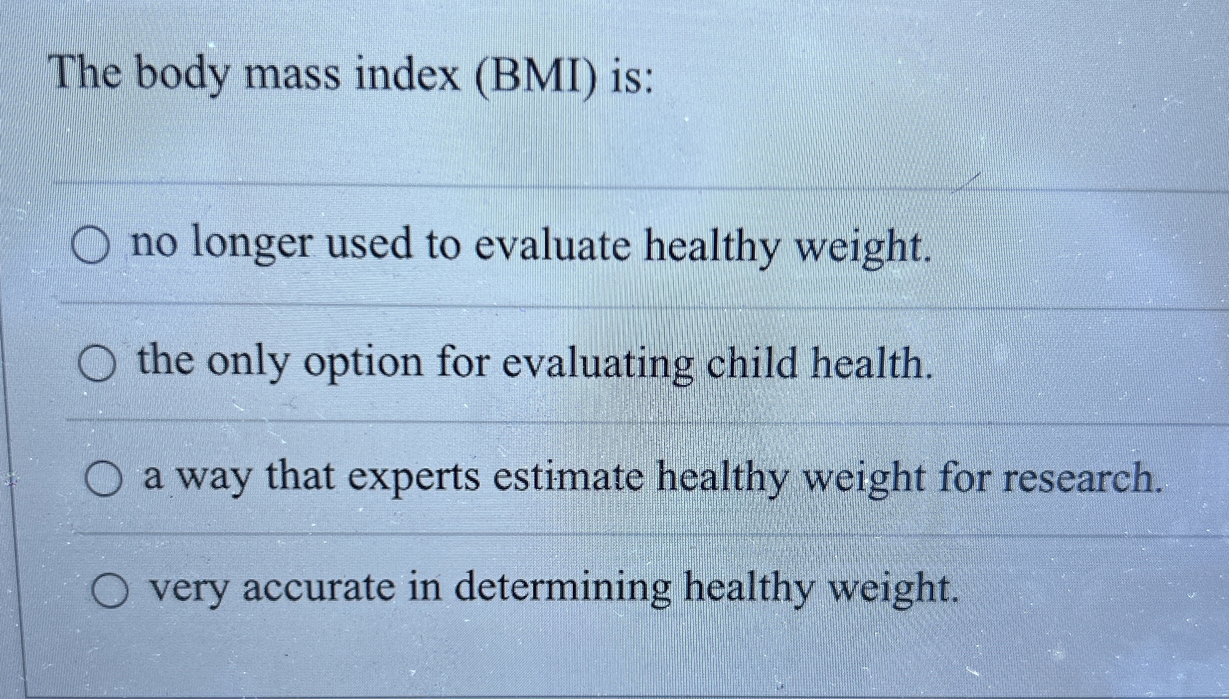 Solved The body mass index (BMI) ﻿is:no longer used to | Chegg.com