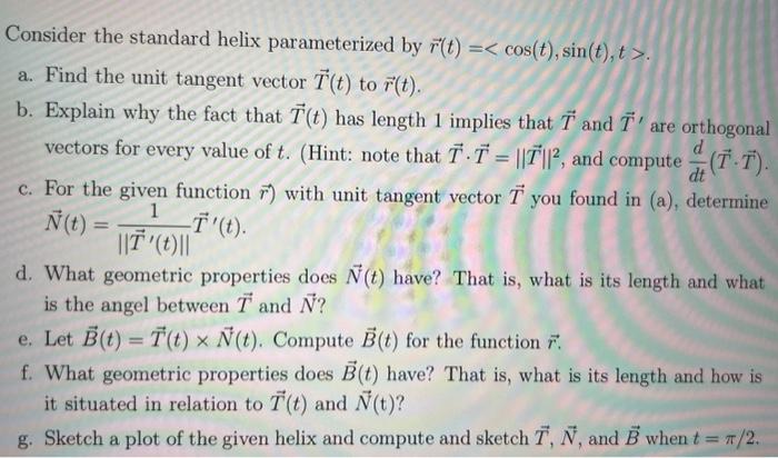 Solved Consider the standard helix parameterized by | Chegg.com