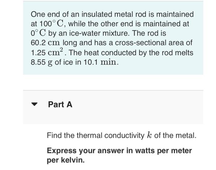 Solved One end of an insulated metal rod is maintained at | Chegg.com