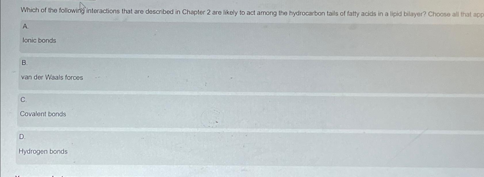 Solved Which of the following interactions that are | Chegg.com