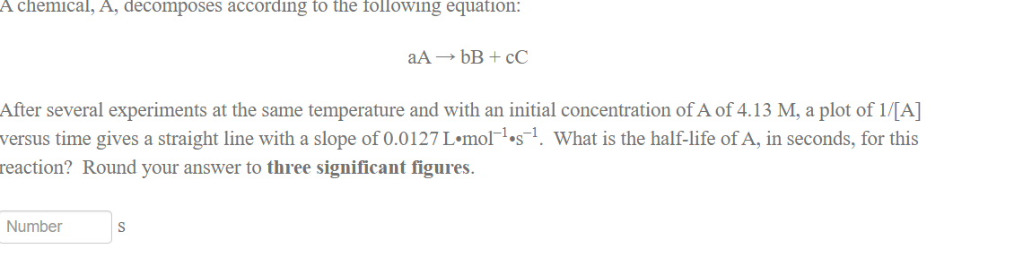 Solved A chemical, A , ﻿decomposes according to ﻿the | Chegg.com