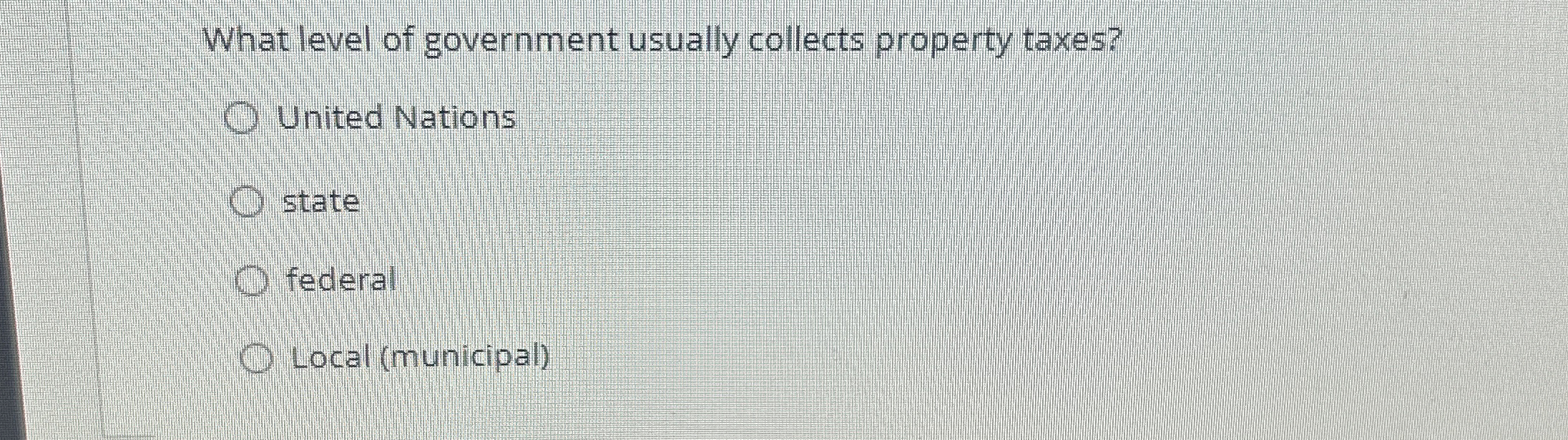 What level of government usually collects property | Chegg.com