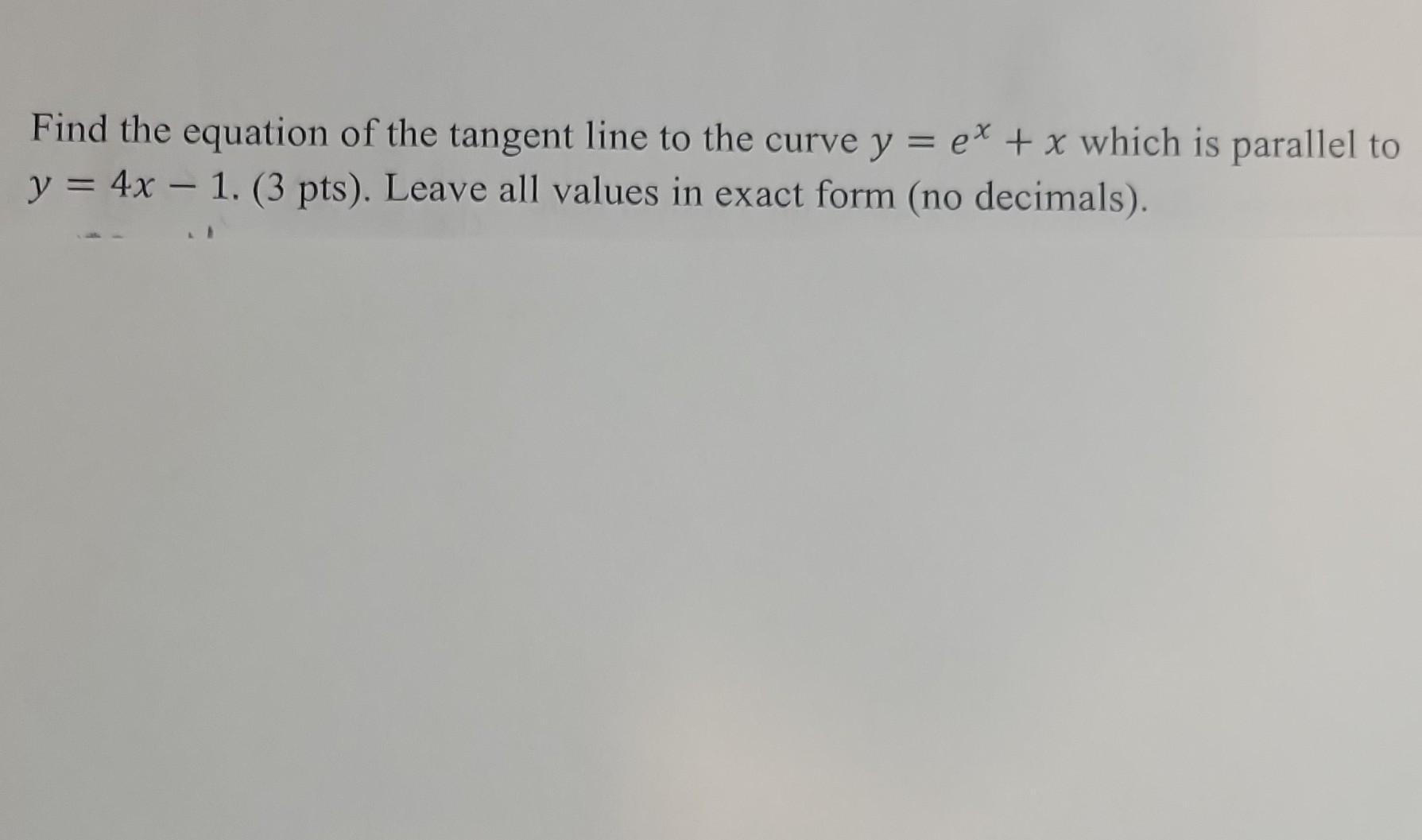 Solved Find the equation of the tangent line to the curve | Chegg.com