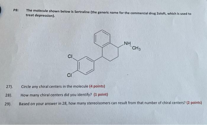 Solved P8: The molecule shown below is Sertraline (the | Chegg.com