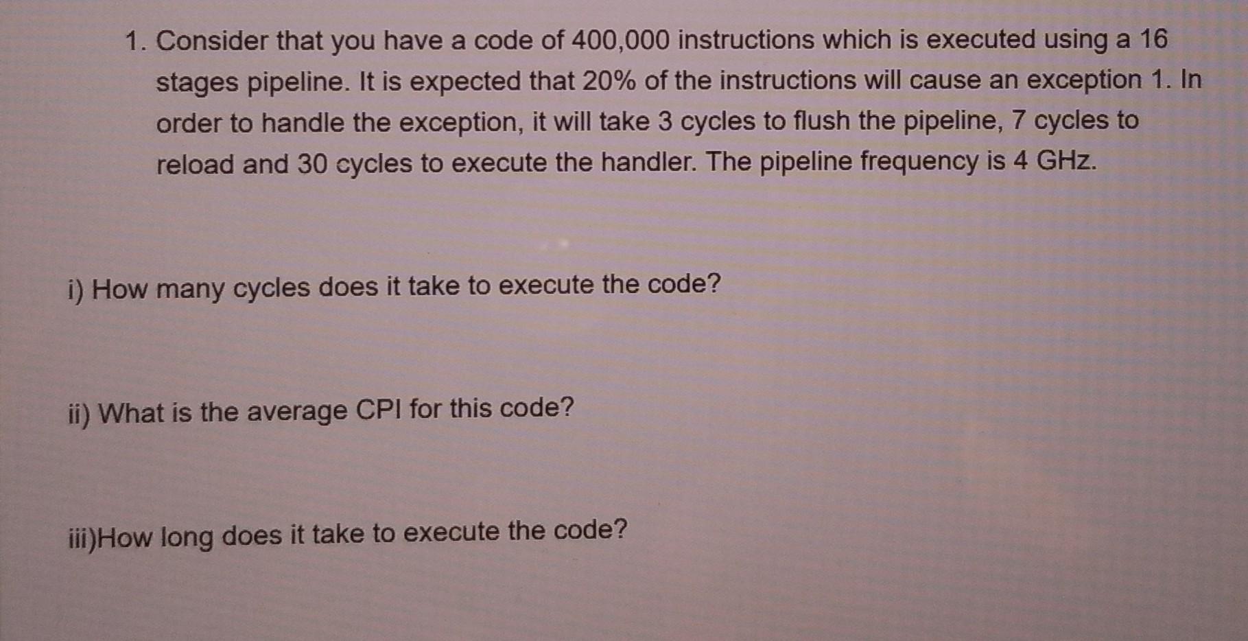 Solved 1. Consider that you have a code of 400,000 | Chegg.com