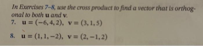 Solved In Exercises 7-8, use the cross product to find a | Chegg.com