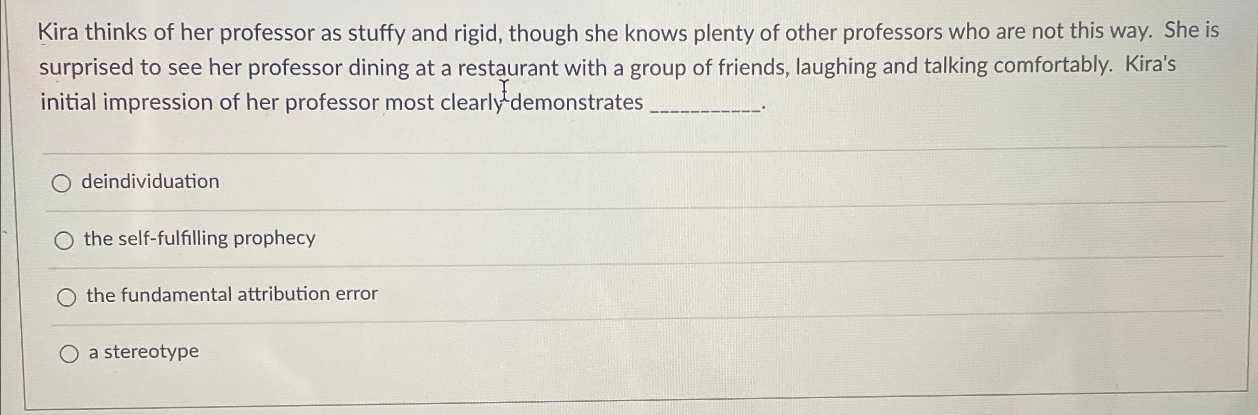 Solved Kira thinks of her professor as stuffy and rigid, | Chegg.com