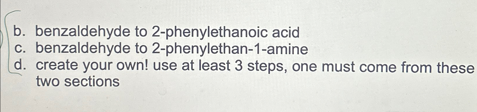 Solved b. ﻿benzaldehyde to 2-phenylethanoic acidc. | Chegg.com