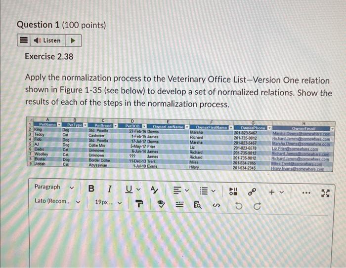 Solved Apply the normalization process to the Veterinary | Chegg.com