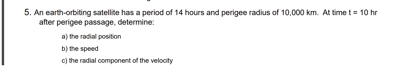 An earth-orbiting satellite has a period of 14 ﻿hours | Chegg.com