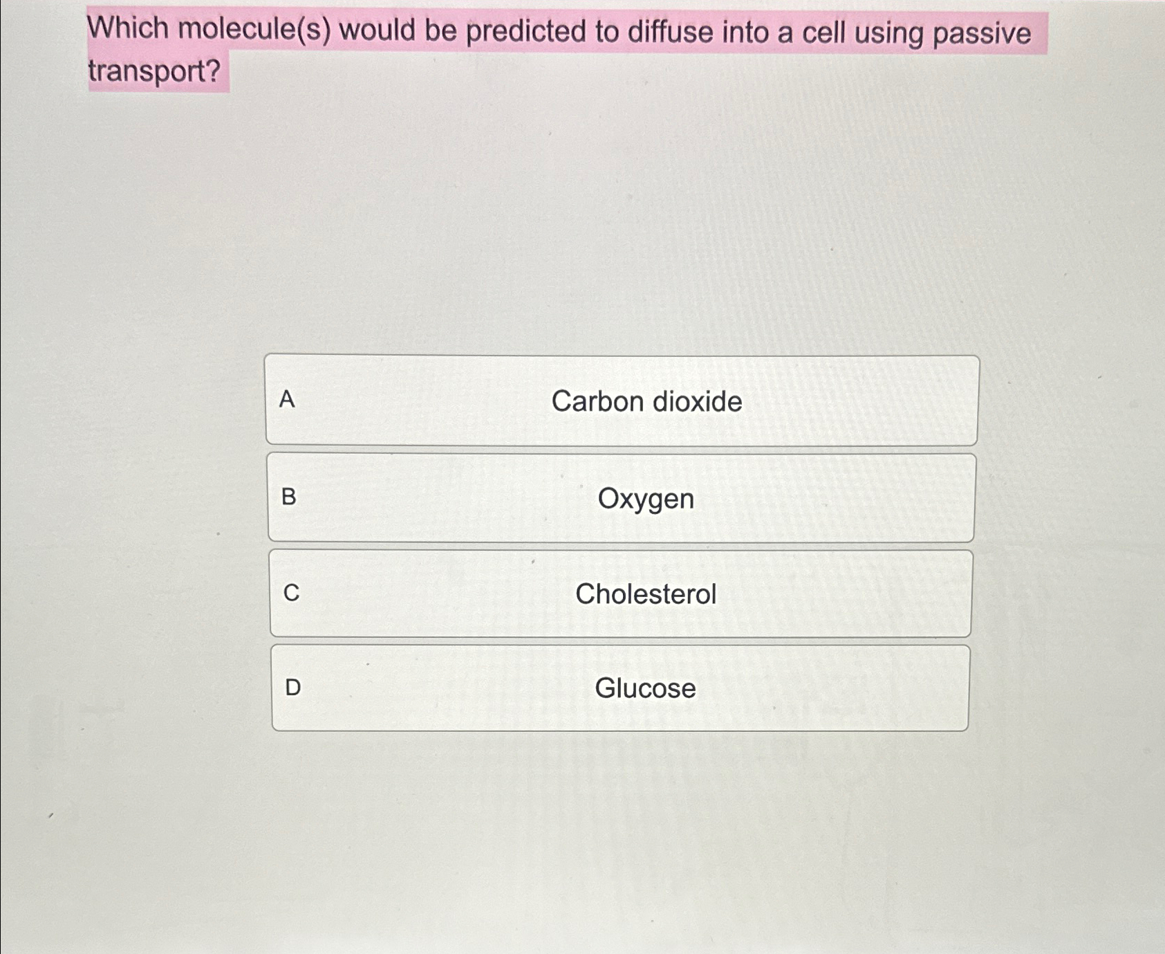 Solved Which molecule(s) ﻿would be predicted to diffuse into | Chegg.com