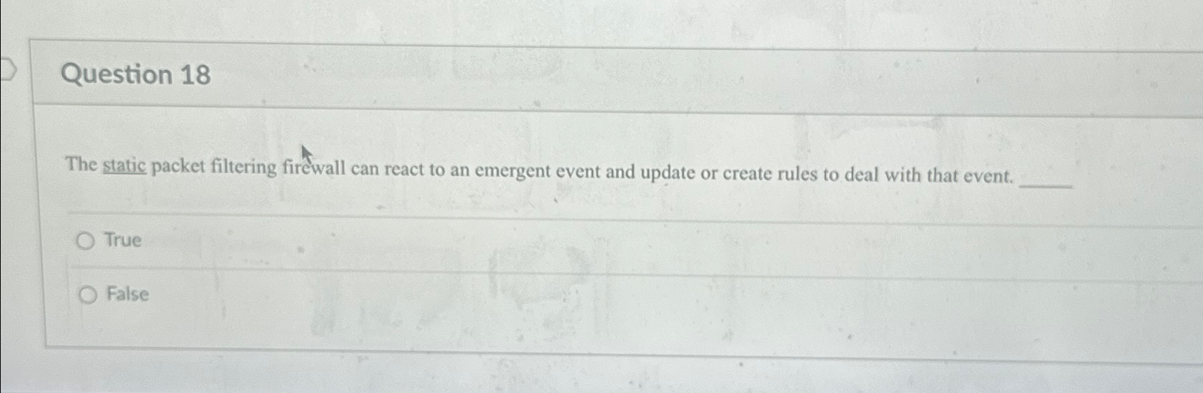 Solved Question 18The static packet filtering firewall can | Chegg.com