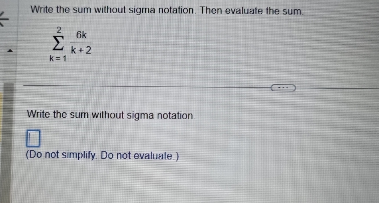 Solved by an EXPERT Write the sum without sigma notation. Then evaluate | Chegg.com
