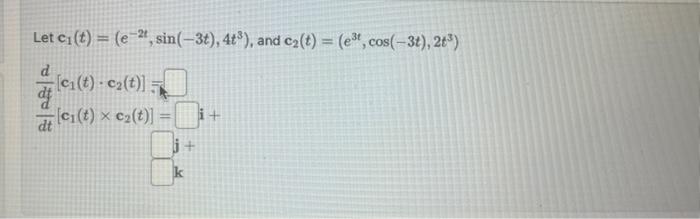 Solved Let C1 T E−2t Sin −3t 4t3 And