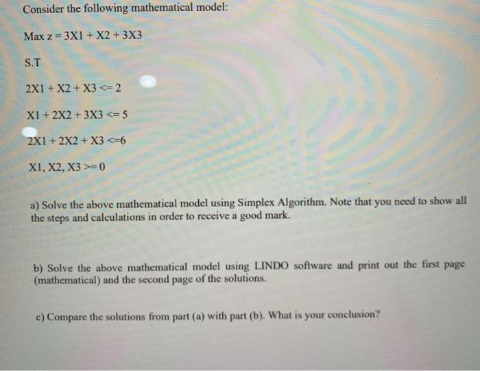 Solved Consider the following mathematical model: Max z= = | Chegg.com