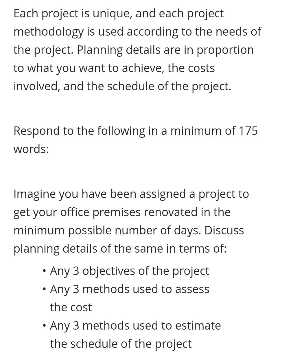 Solved Each project is unique, and each project methodology | Chegg.com