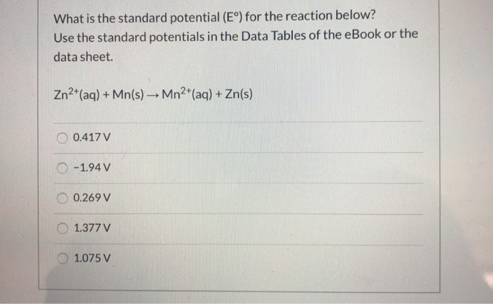 Solved What is the standard potential (E°) for the reaction | Chegg.com