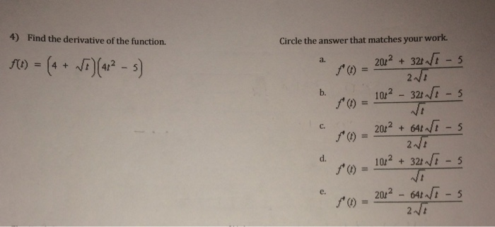 Solved 4) Find the derivative of the function. Circle the | Chegg.com