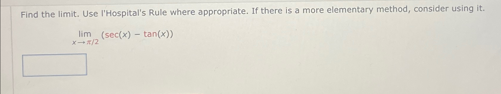 Solved Find the limit. ﻿Use l'Hospital's Rule where | Chegg.com