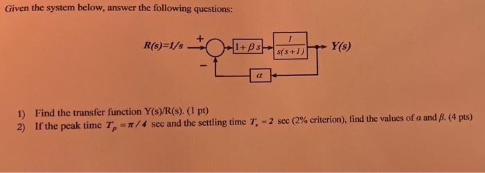 Solved Given the system below, answer the following | Chegg.com