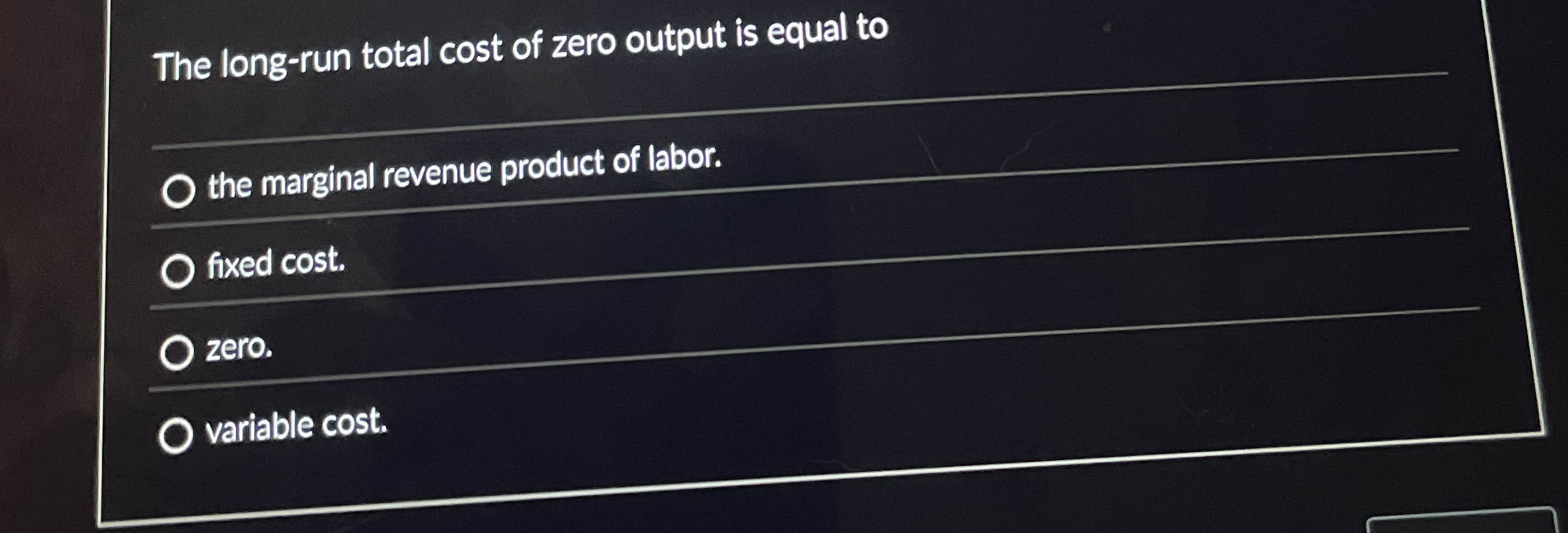 Solved The long-run total cost of zero output is equal to | Chegg.com