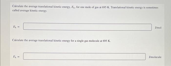 Solved Calculate the average translational kinetic energy, | Chegg.com