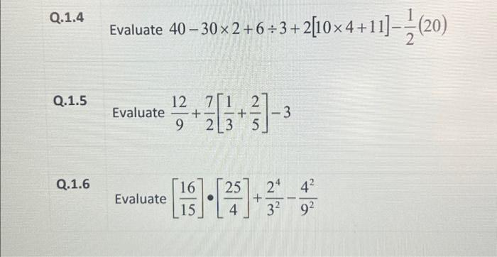 Solved Q.1.4 Q.1.5 Q.1.6 Evaluate 40 | Chegg.com