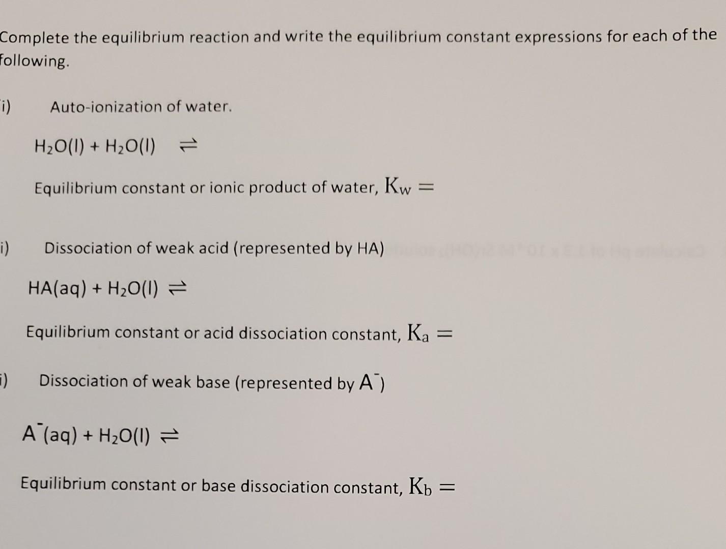 Solved Complete the equilibrium reaction and write the | Chegg.com