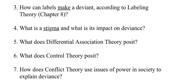 Solved 3. How can labels make a deviant, according to | Chegg.com