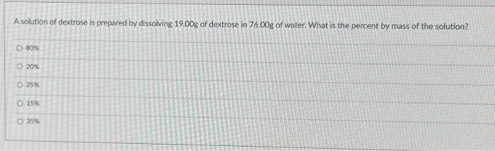 Solved A solution of dextrose is prepared by dissolving | Chegg.com