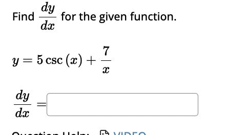 Solved Find dydx ﻿for the given function.y=5csc(x)+7xdydx= | Chegg.com