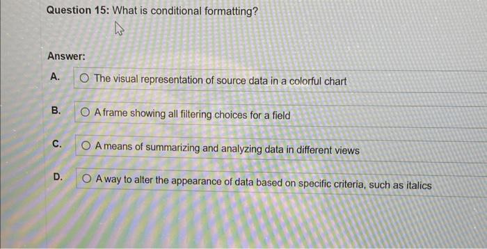 Solved Question 15 What Is Conditional Formatting Answer