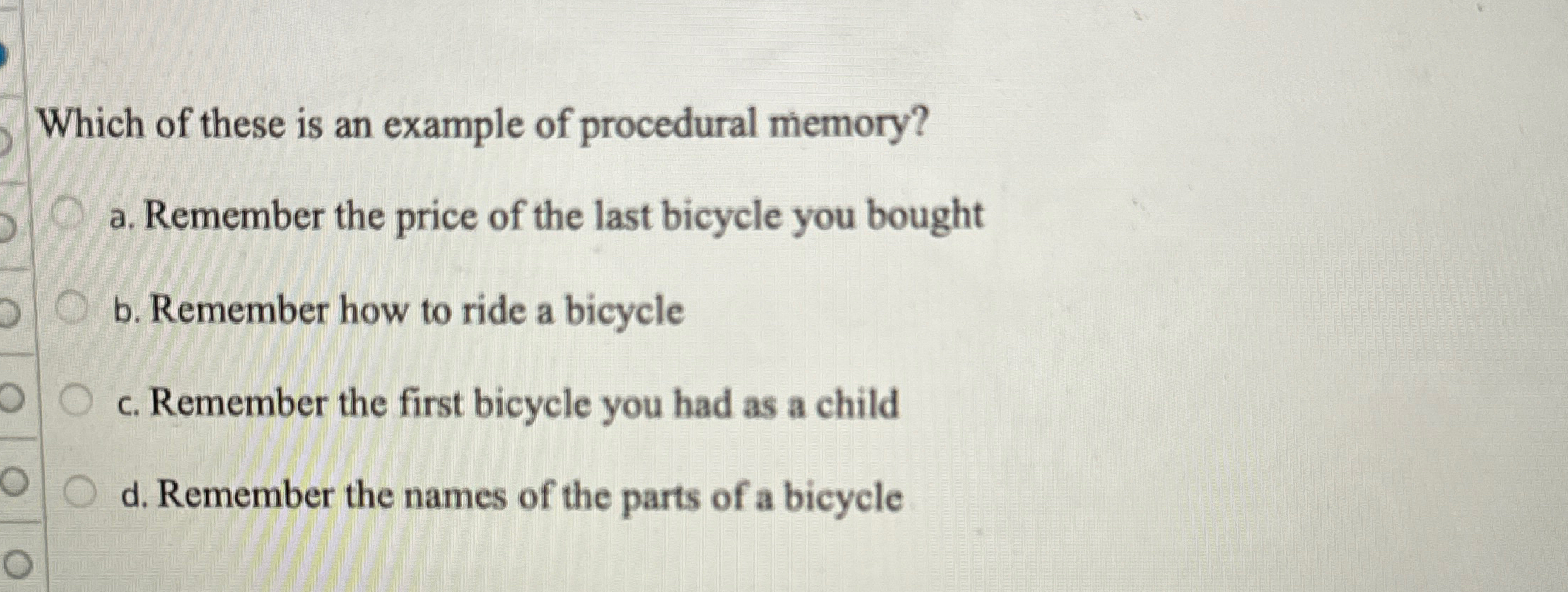 Solved Which of these is an example of procedural memory?a. | Chegg.com