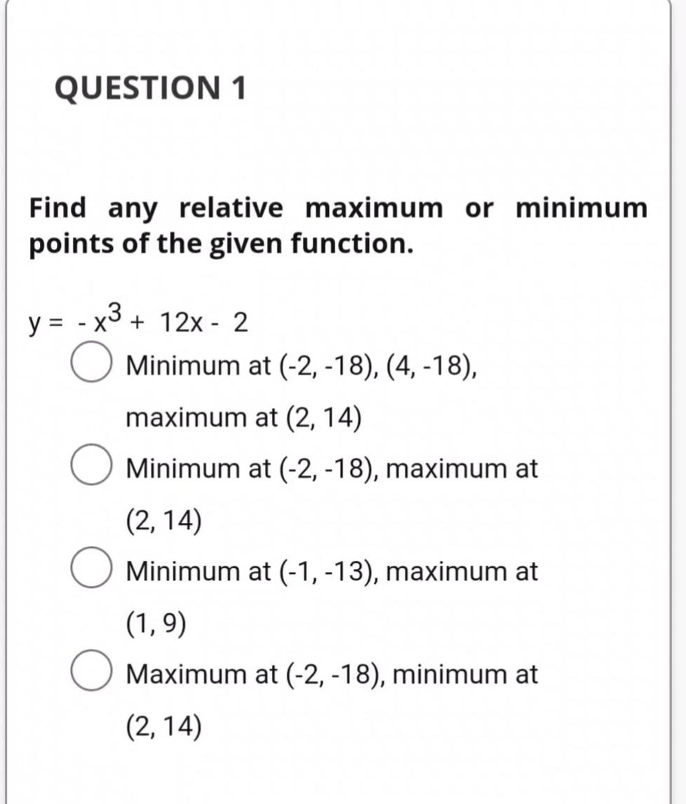 Solved Find any relative maximum or minimum points of the | Chegg.com