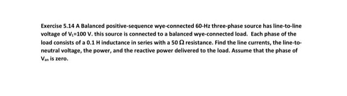 Solved Exercise 5.14 A Balanced positive-sequence | Chegg.com