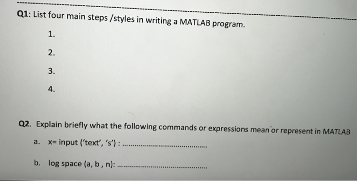 Solved Q1: List four main steps /styles in writing a MATLAB | Chegg.com
