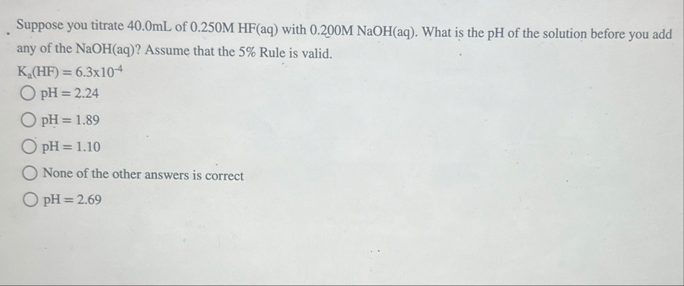 Solved Suppose you titrate 40.0 ﻿mL of 0.250MHF(aq) ﻿with | Chegg.com