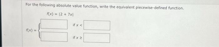 For the following absolute value function, write the | Chegg.com
