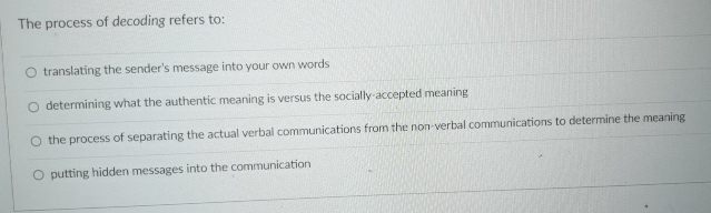Solved The process of decoding refers to:translating the | Chegg.com