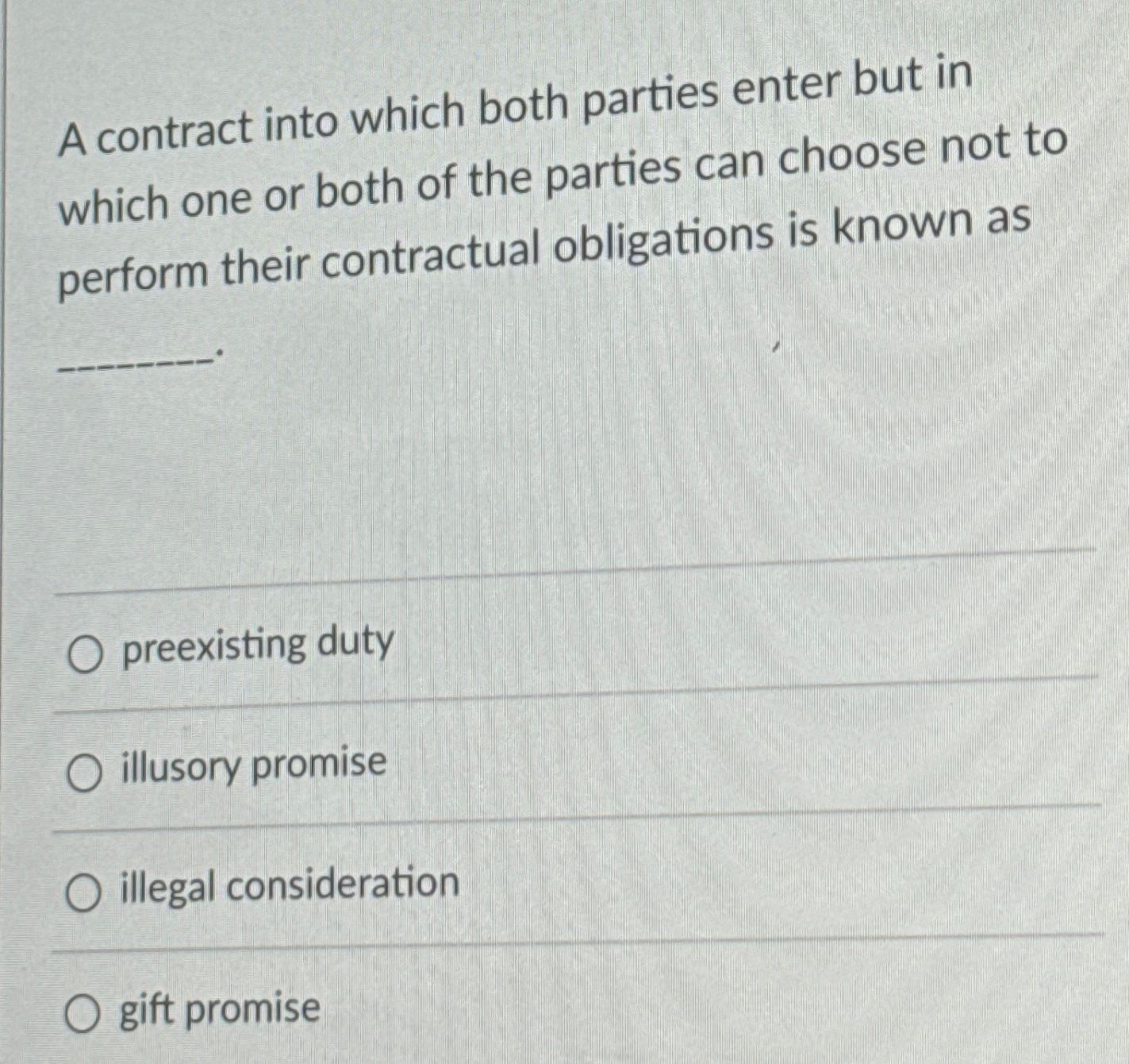 Solved A contract into which both parties enter but in which | Chegg.com