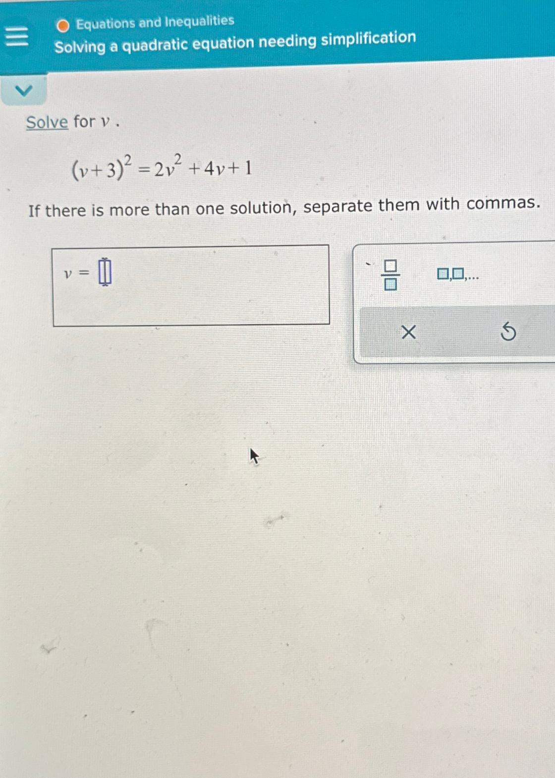 Solved Equations and Inequalities Solving a quadratic | Chegg.com