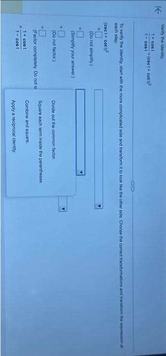 Solved Verity the identity. 1−cost1+cost=(csct+cott)2 each | Chegg.com