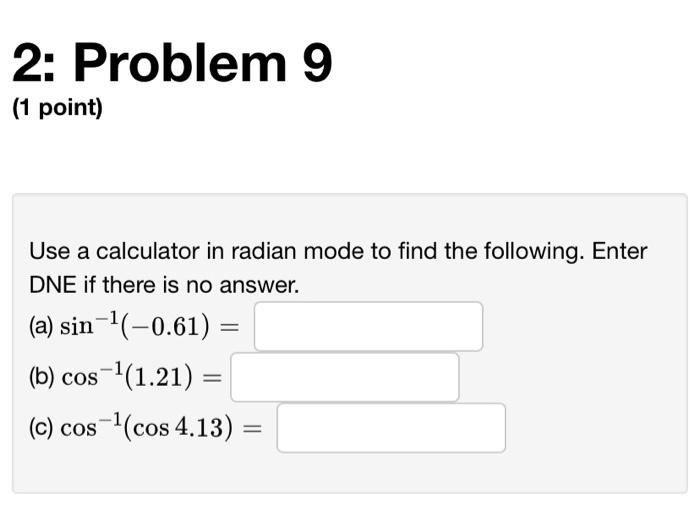 Solved Use a calculator in radian mode to find the | Chegg.com