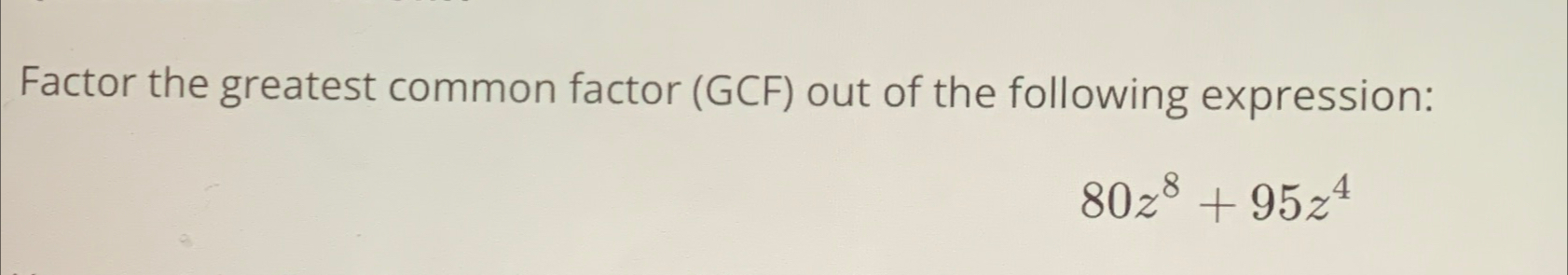 Solved Factor the greatest common factor (GCF) ﻿out of the | Chegg.com